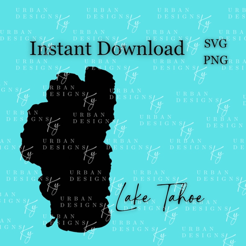 Lake Tahoe California Map SVG, PNG, Instant Digital File Download High ...