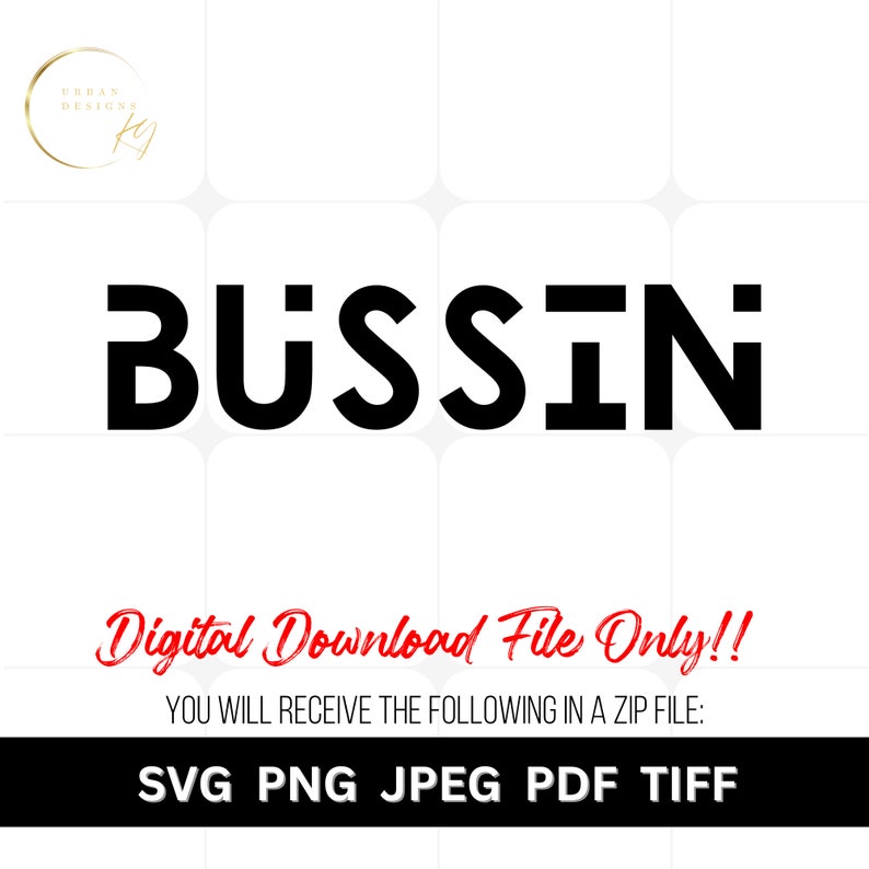 BUSSIN SVG - BUSSIN Png - Instant Download - Printable Cut File ...