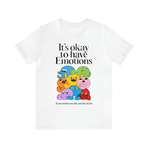 Its Okay to Have Emotions Motivation Sweet Tshirt - Etsy