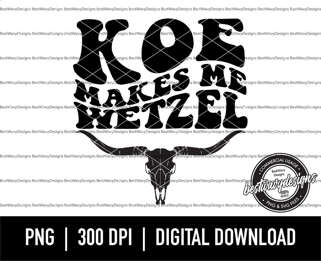 Koe Makes Me Wetzel PNG SVG - Koe Wetzel - Adult Humor - Koe - Digital ...