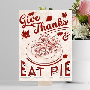 Give Thanks and Eat Pie Digital Download, SVG, PNG, JPG, Thanksgiving ...