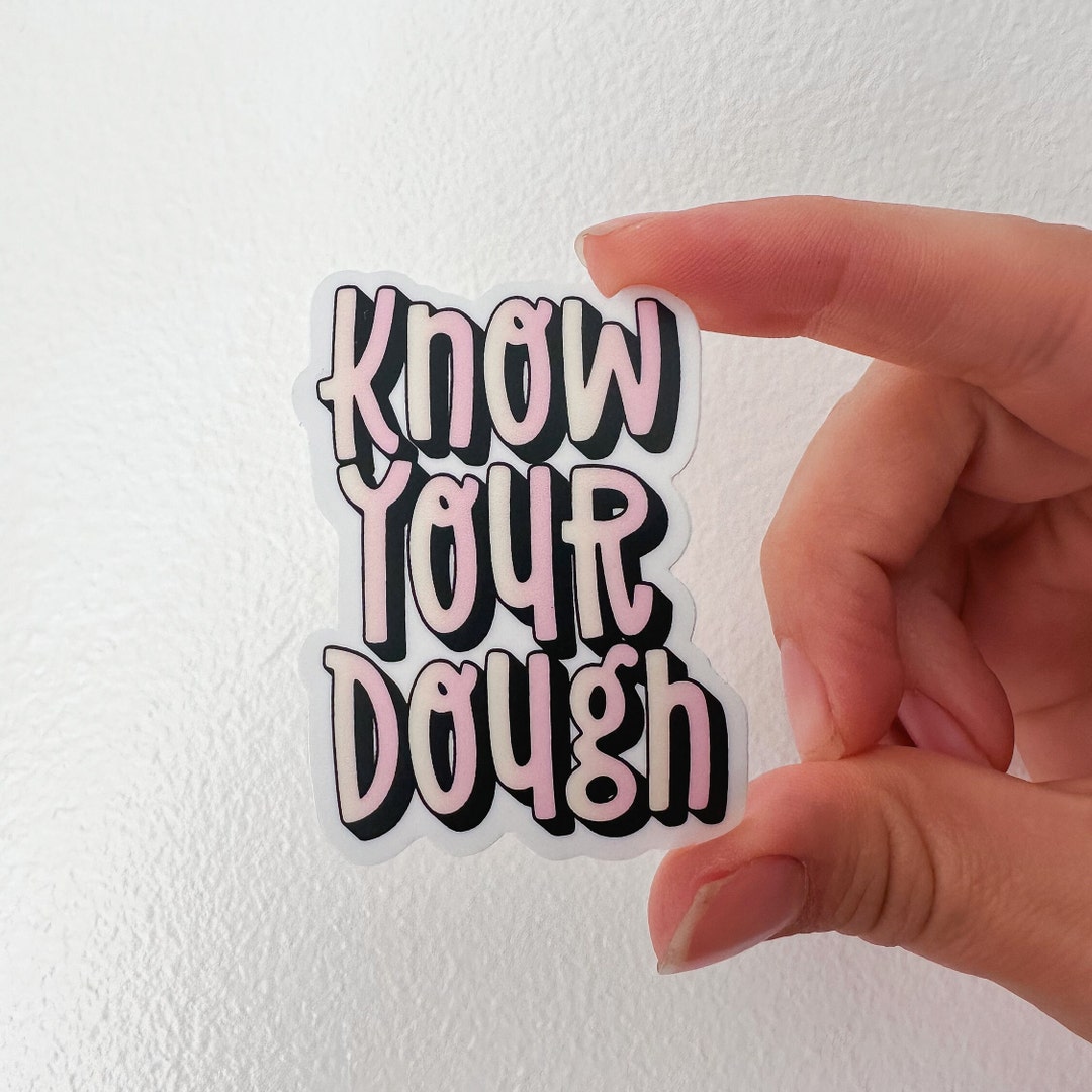 Know Your Dough Vinyl Sticker - Etsy
