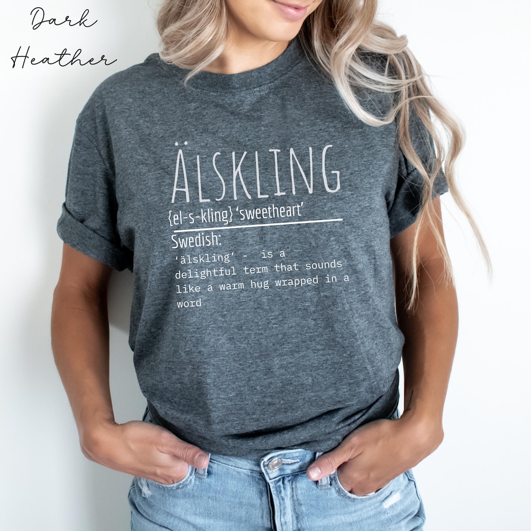 Älskling T-shirt Swedish Sweetheart Definition Hygge Gift - Etsy