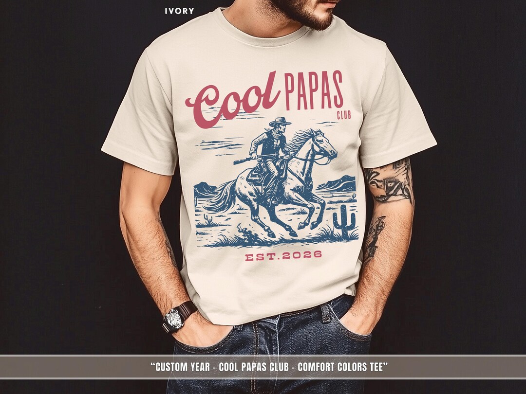 Custom Year Cool Papas Western Shirt Vintage Cowboy Dad Tee ...