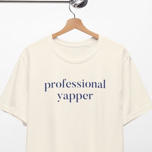 Professional Yapper Funny Meme Shirt, Trendy Meme Sarcasm Tshirt ...