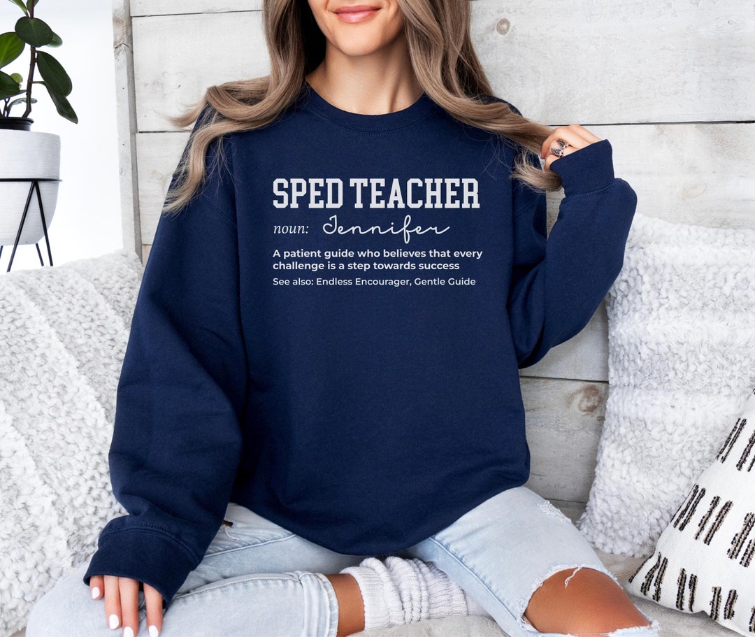Special Education Teacher Shirts, Custom Name Sped Teacher Sweatshirt ...