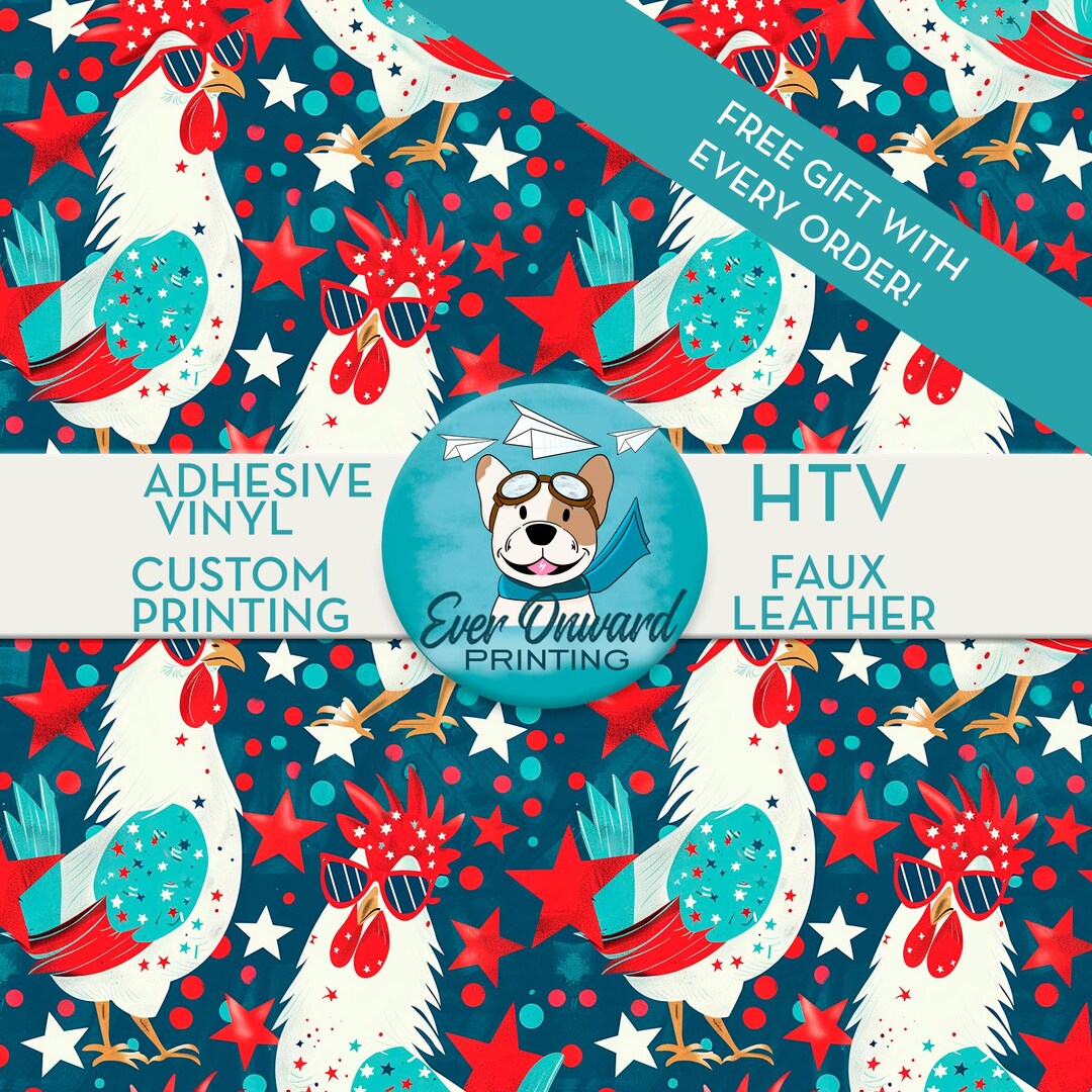 Patriotic 4th of July Chicken Vinyl, HTV, Indoor Vinyl, Printed Vinyl ...