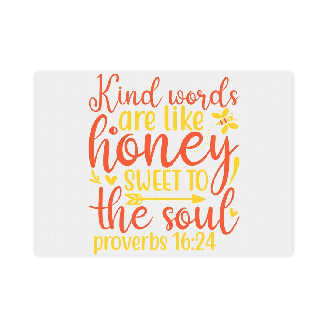 Kind Words Are Like Honey Canvas Tile, Proverbs 16:24, Bible Verse ...