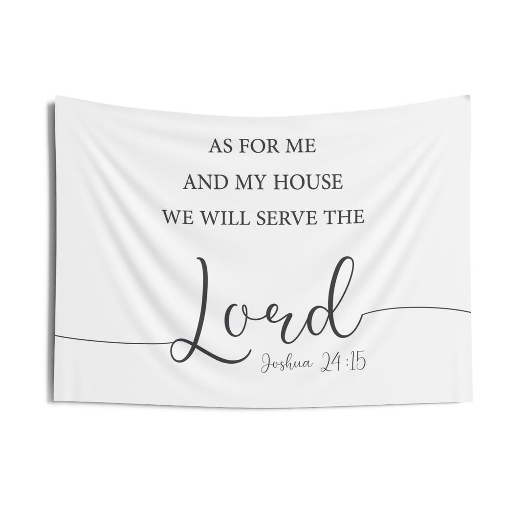 As for Me & My House We Will Serve the Lord Tapestry small, Joshua 24: ...