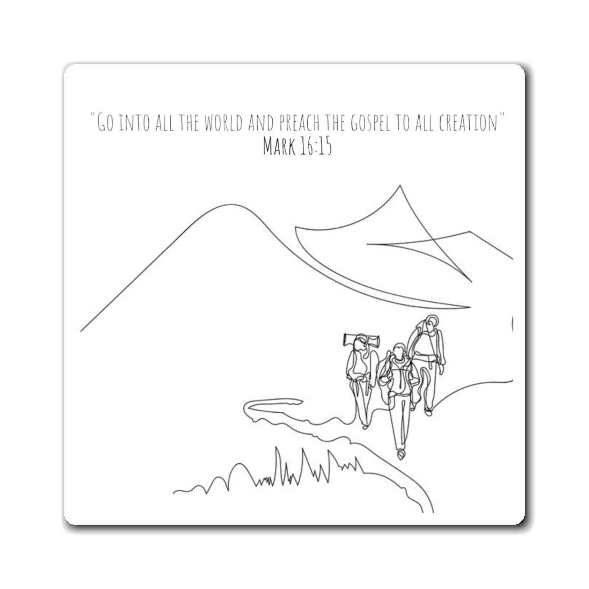 Go Into the World and Preach the Gospel, Mark 16:15, Bible Verse ...