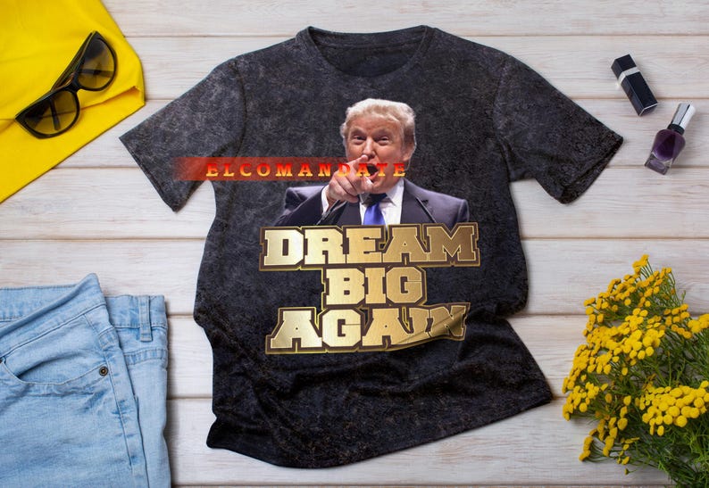DONALD TRUMP Dream Big Again Quote Shirt, Trump Shirt, Donald Trump ...