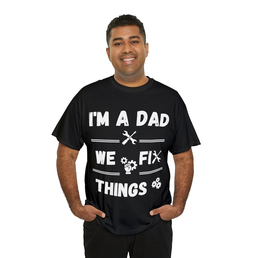 I'm a Dad We Fix Things Shirt PNG, Happy Fathers Day, Fathers Day Card ...