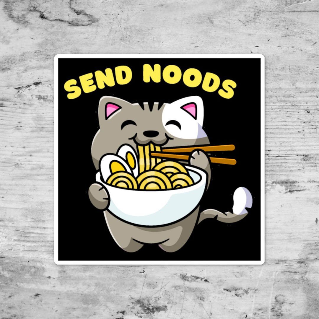Send Noods Sticker, Food Puns Sticker, Cute Cat Sticker, Funny Ramen ...