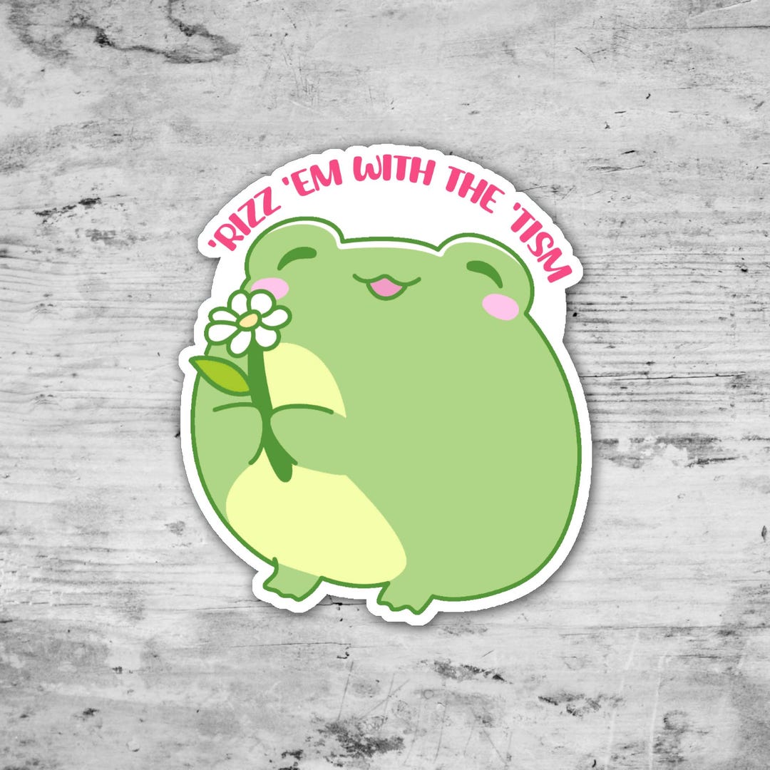 Rizz'em With the 'tism Sticker, Cute Frog Sticker, Funny Sticker, Die ...