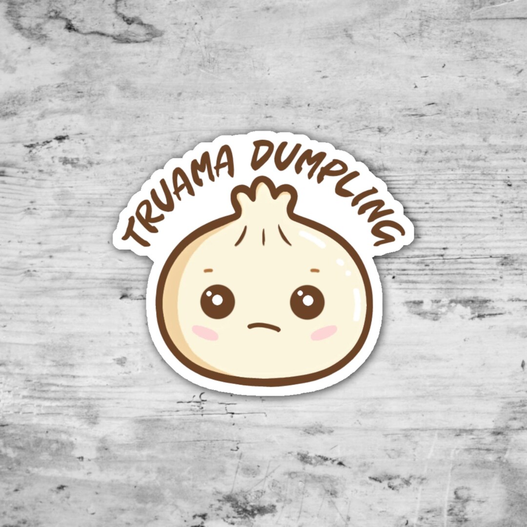 Trauma Dumpling, Cute Asian Food Sticker, Mental Health Sticker, Neuro ...