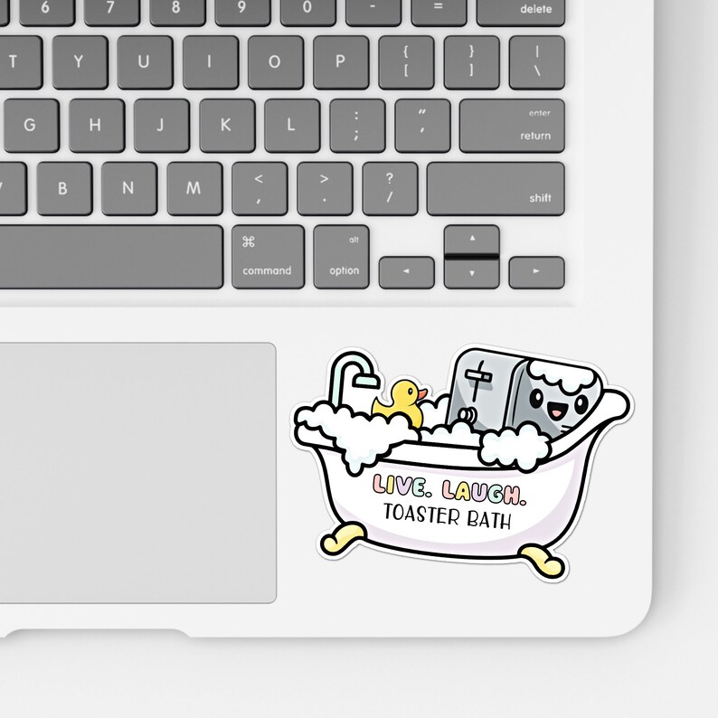 Live Laugh Toaster Bath Sticker, Cute Sticker, Funny Kawaii Sticker ...
