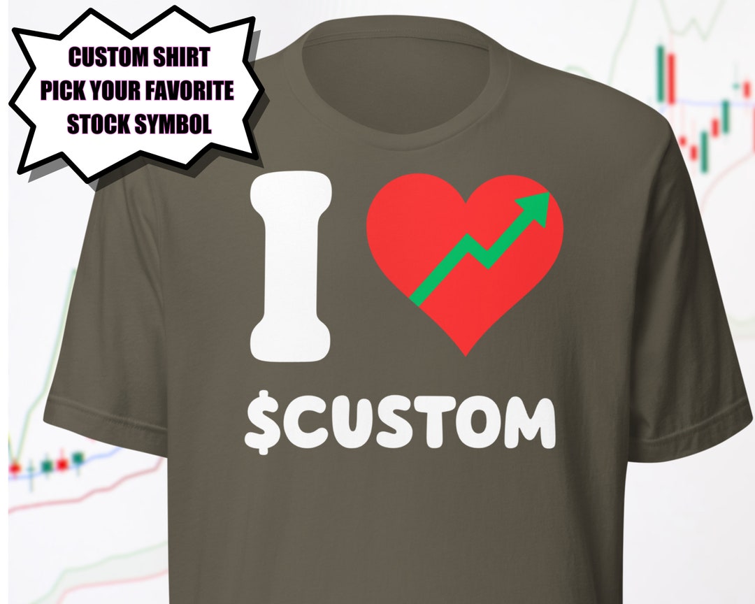 Custom Stock Market Shirt I Love Shirt Stock Market Art Investing Shirt ...