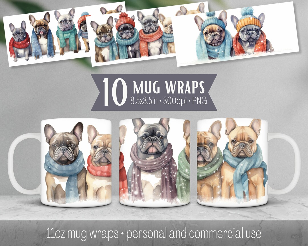Watercolor Dog Mug Wrap Bundle, Frenchies Wearing Scarves 11oz Mug ...