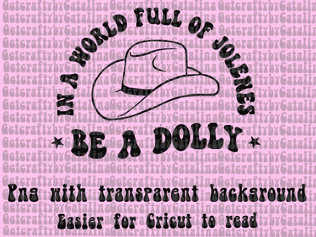 In a World Full of Jolene’s Be A Dolly - Etsy