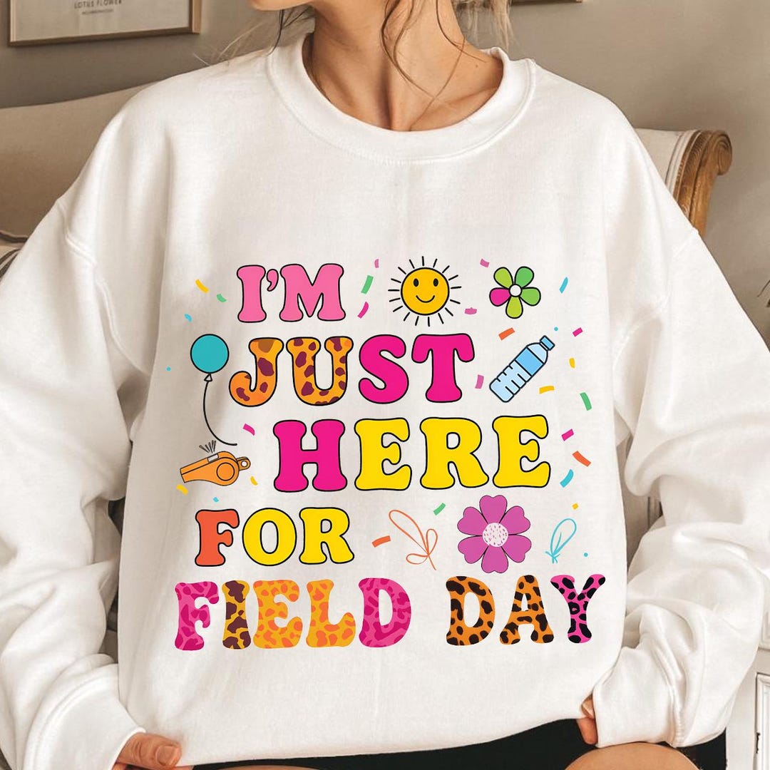 I'm Just Here for Field Day PNG, Field Day Png, Last Day of School Png ...