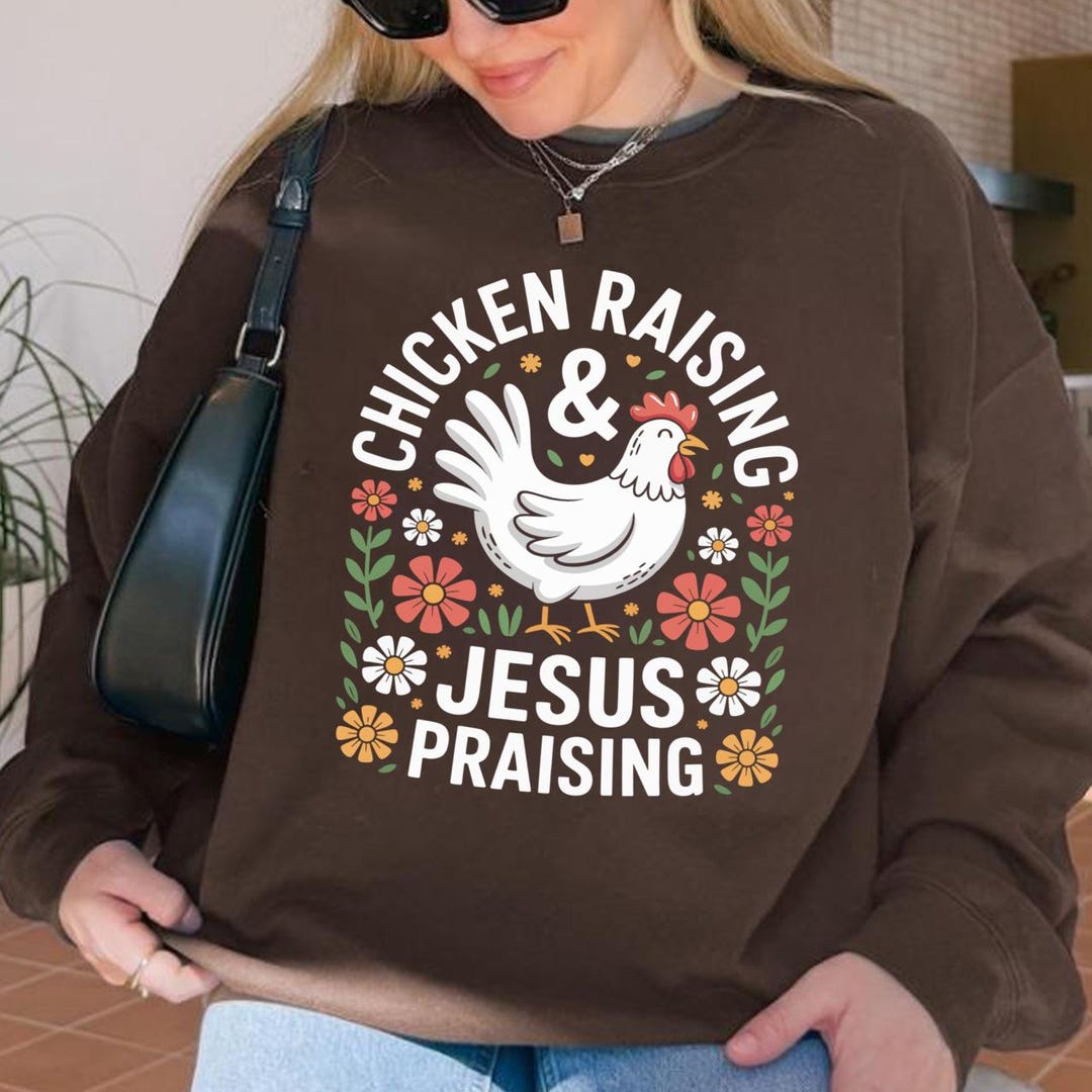 Chicken Raising and Jesus Praising PNG | Funny Farm Shirt Design ...