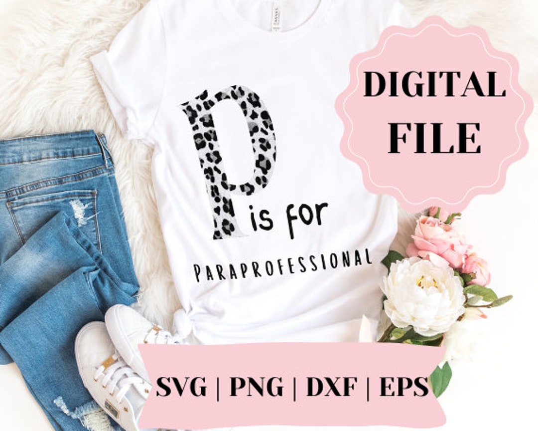 P is for Paraprofessional SVG, Back to School Cut File, Teacher Saying ...