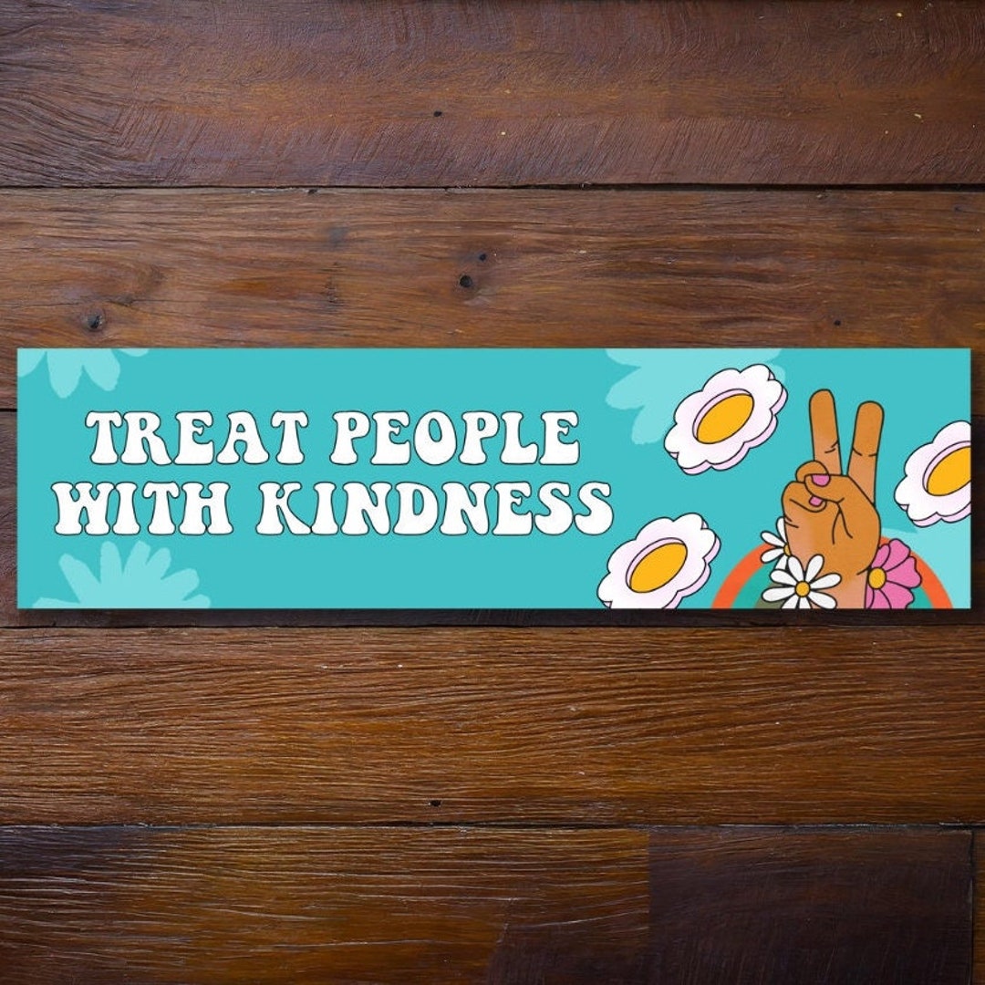 Treat People With Kindness Bumper Sticker | Waterproof Vinyl TPWK - Etsy