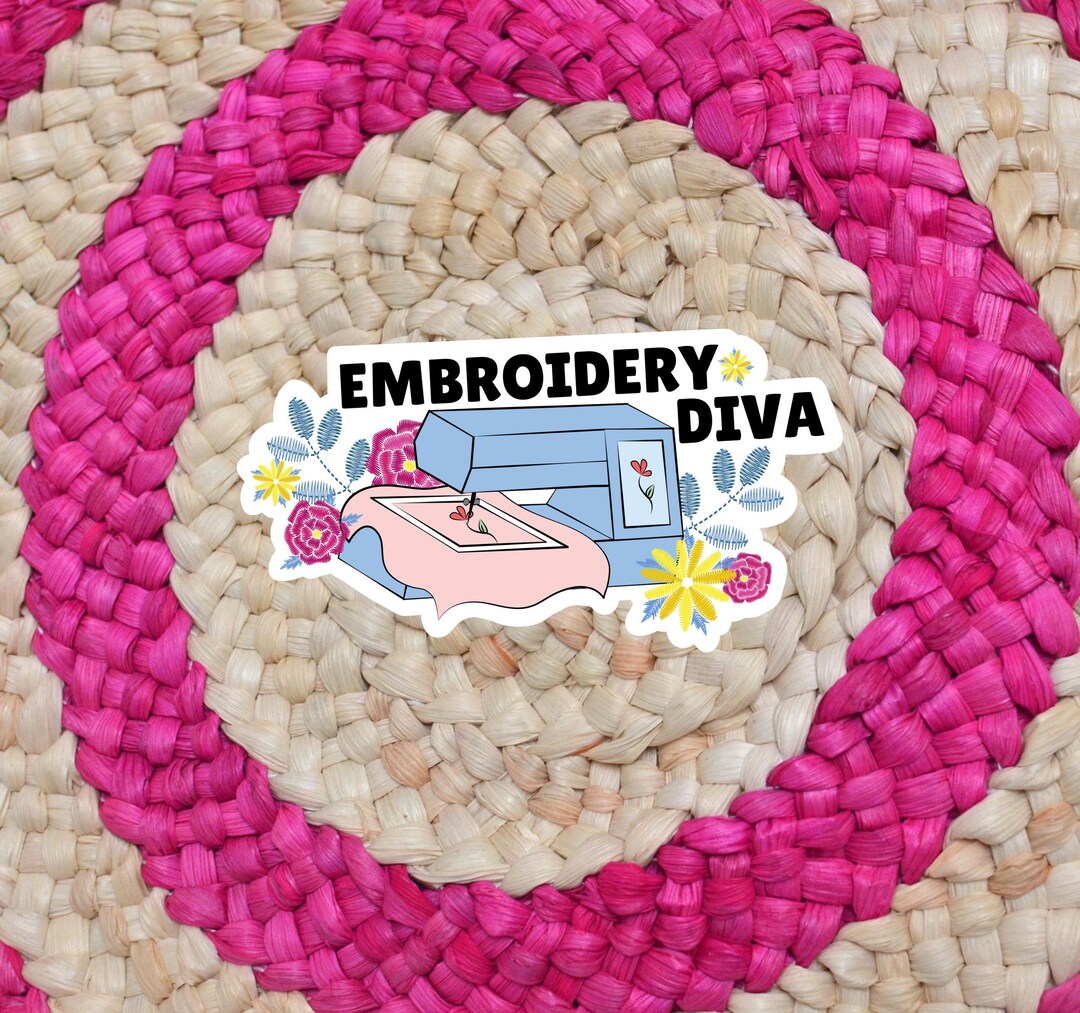 Embroidery Diva Sticker, Embroidery Hoop Stickers, Sewing Sisters Decal ...