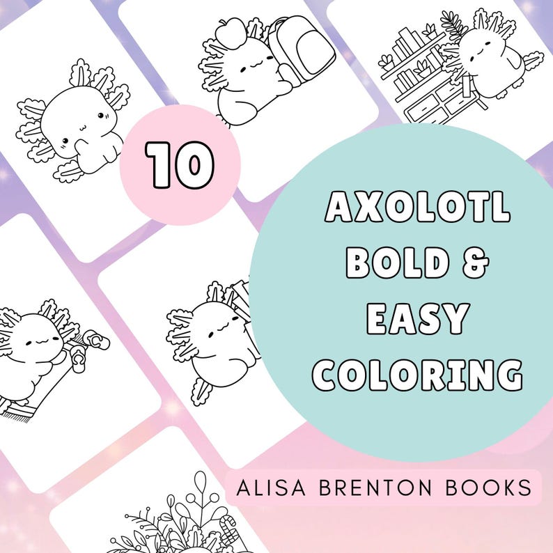 Axolotl Coloring Pages | 10 Bold & Easy Designs (PDF Download - Etsy