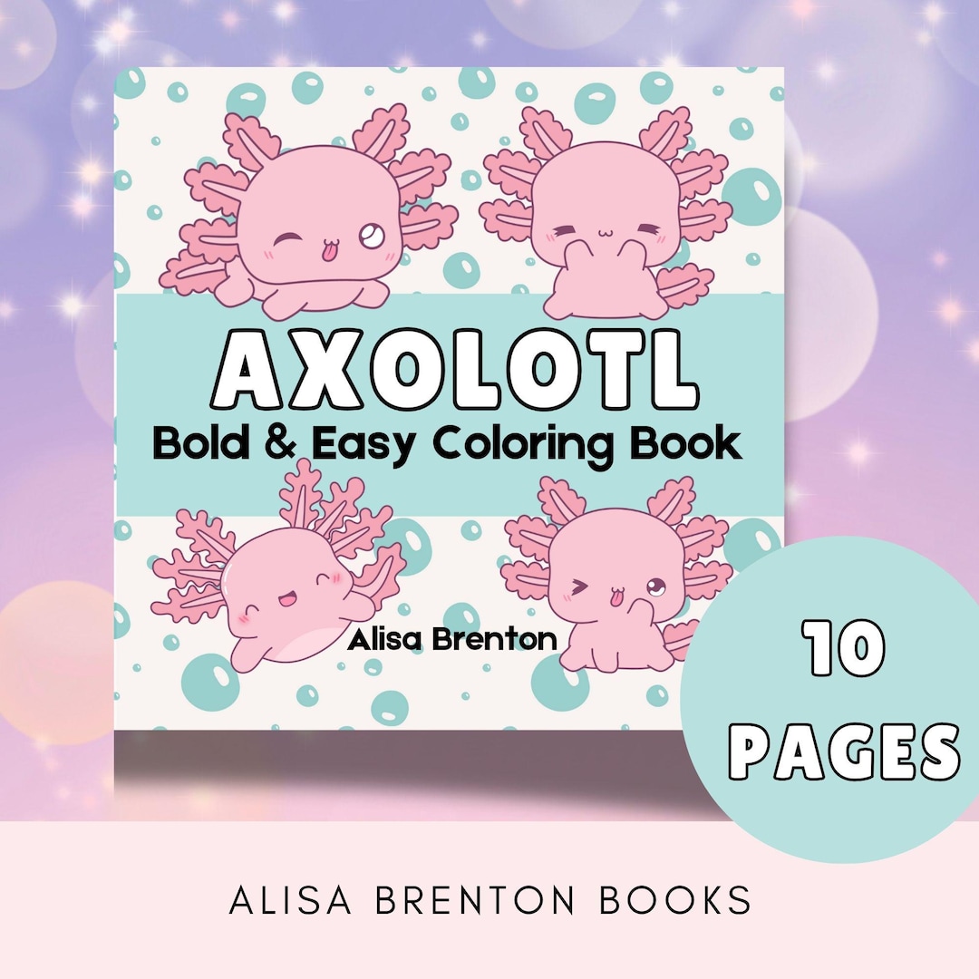 Axolotl Coloring Pages | 10 Bold & Easy Designs (PDF Download - Etsy