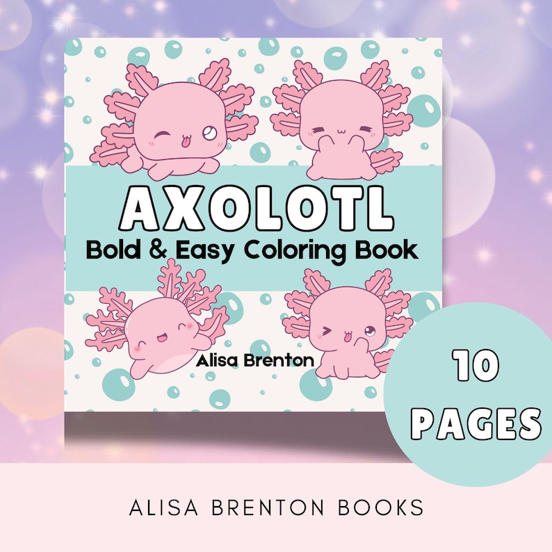 Axolotl | Bold and Easy Coloring | 10 Cute Coloring Pages | Instant ...