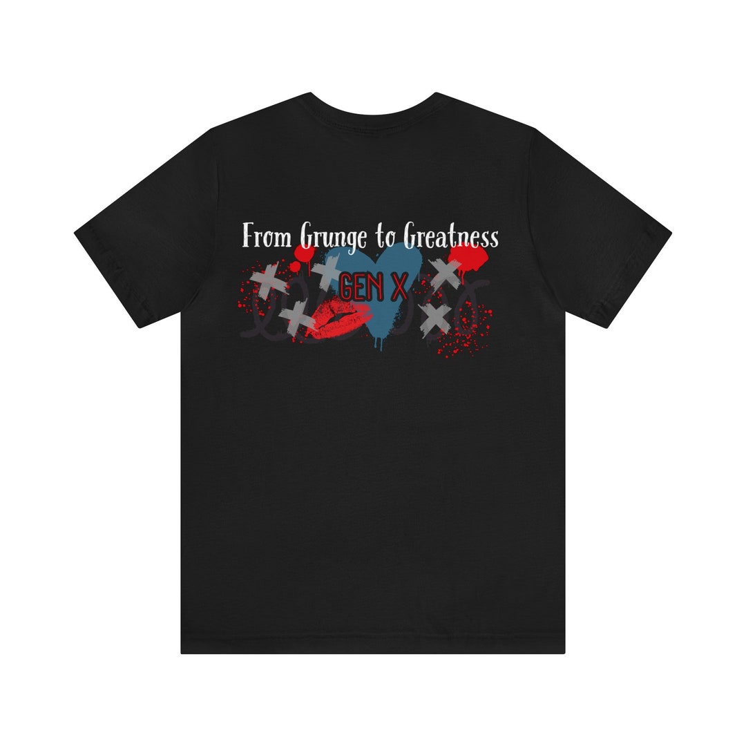 Gen X Graphic Tshirt - From Grunge to Greatness - Etsy
