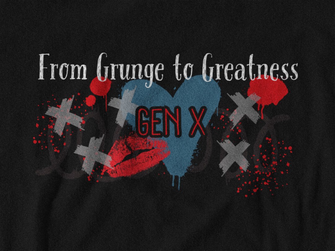 Gen X Graphic Tshirt From Grunge to Greatness - Etsy