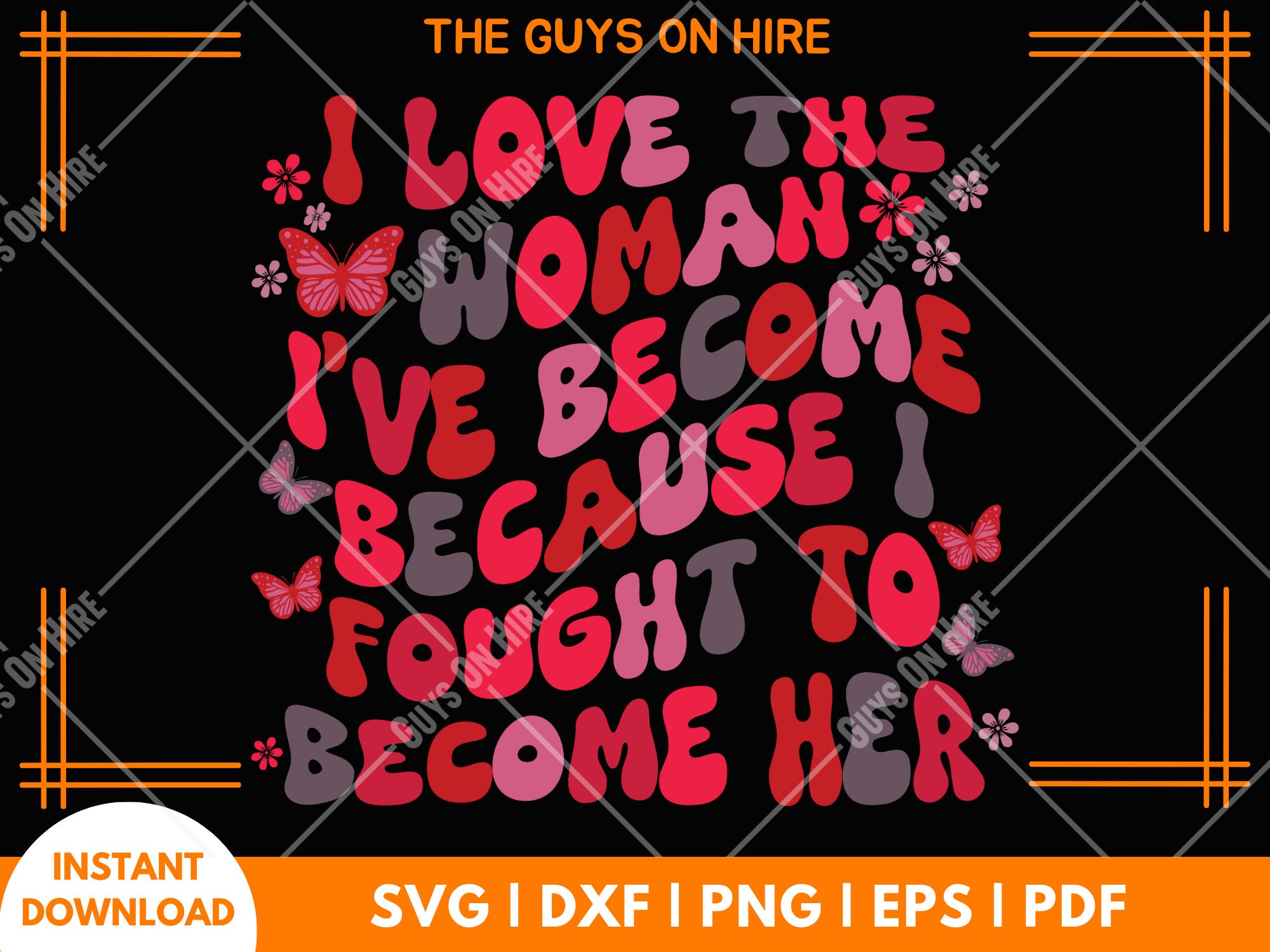 Buy I Love The Woman Ive Become Because ı Fought To Become Her Svg Eps