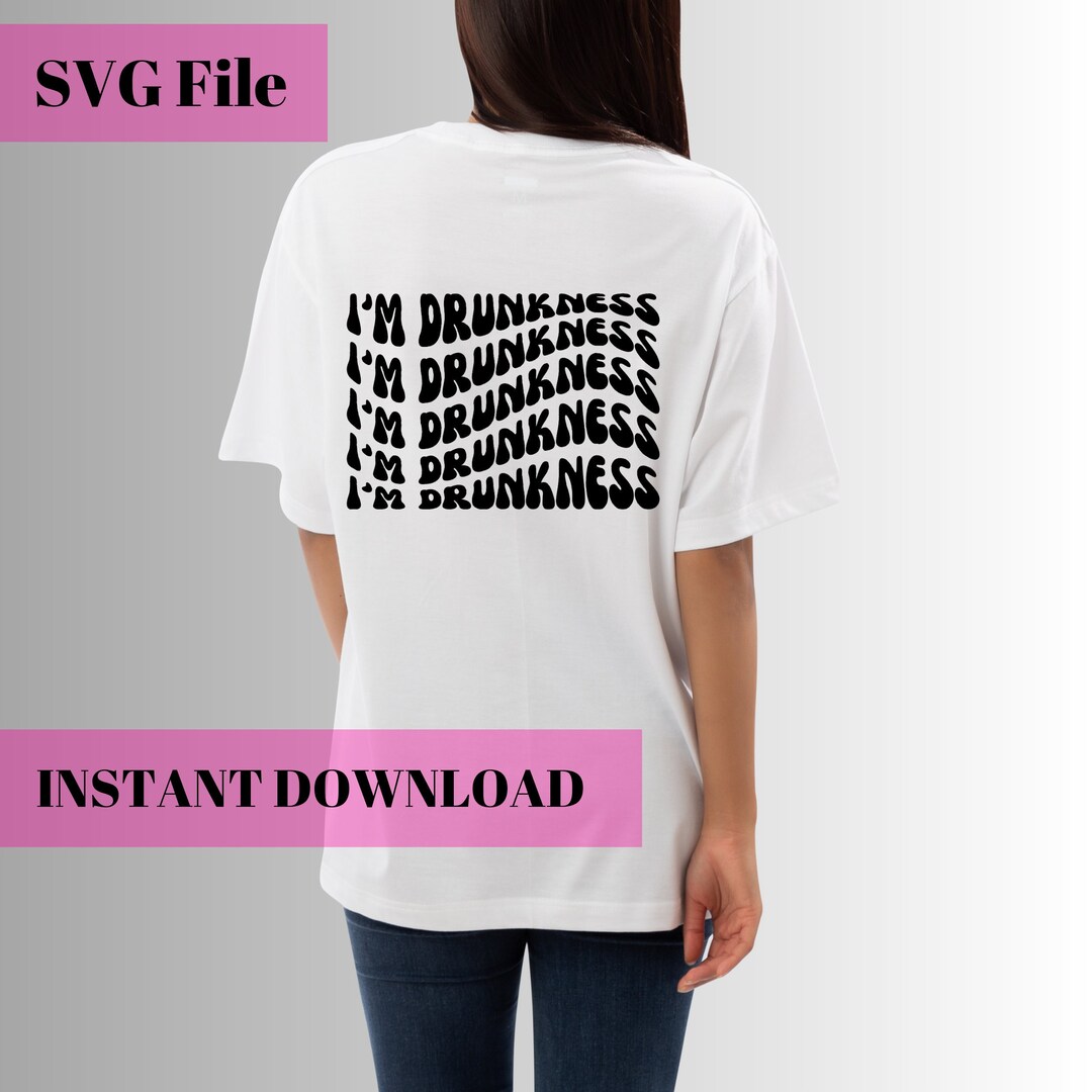 I’m Drunkness Svg File, I’m Drunkness Groovy Text, Groovy, Instant Download, Digital Download - Etsy