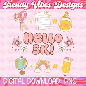 Hello 3K-PNG Flowers, Rainbows and School Supplies| Back to School ...