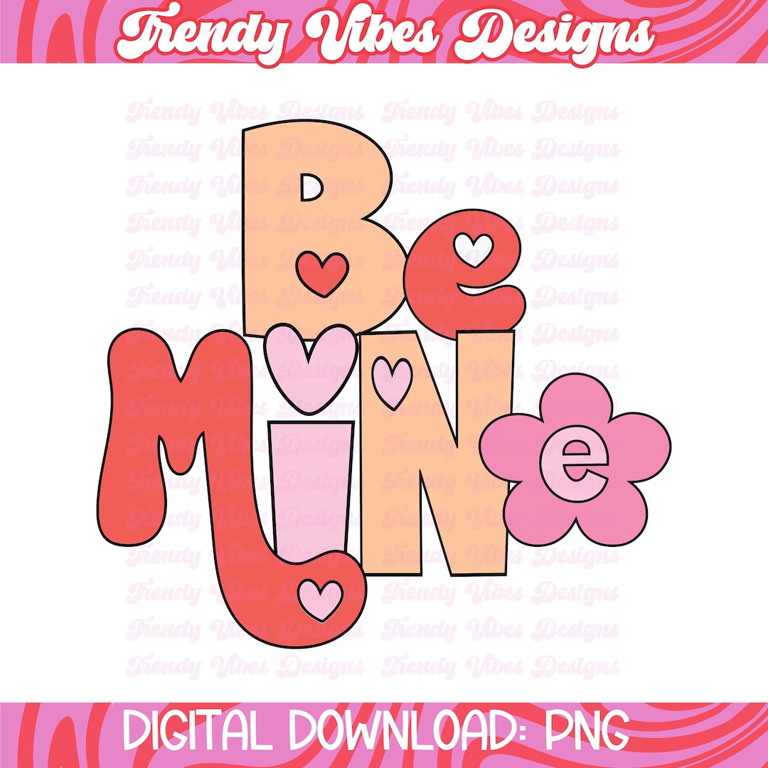 Be Mine Hearts PNG Ready to Download POD Small Business personal and ...