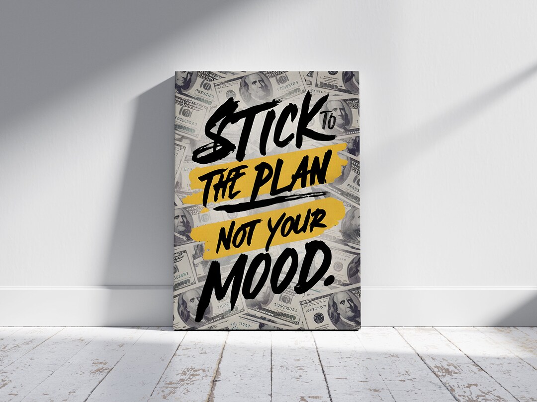 Stick to the Plan Never the Mood Premium Canvas Artwork Home Wall Decor ...
