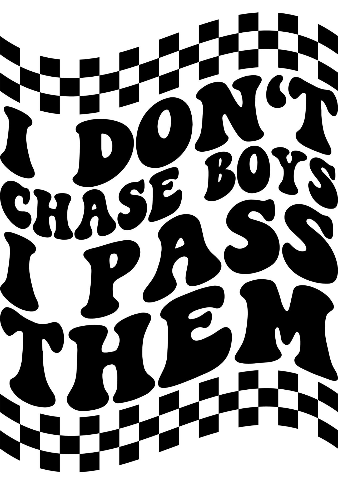 I Don’t Chase Boys, I Pass Them Svg and Png - Etsy