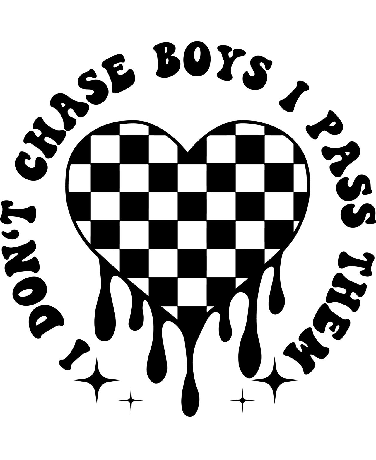 I Don’t Chase Boys, I Pass Them Svg and Png - Etsy