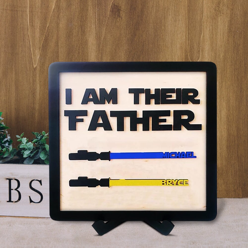Personalized I Am Their Father Sign, Custom Gift for Dad, Custom ...