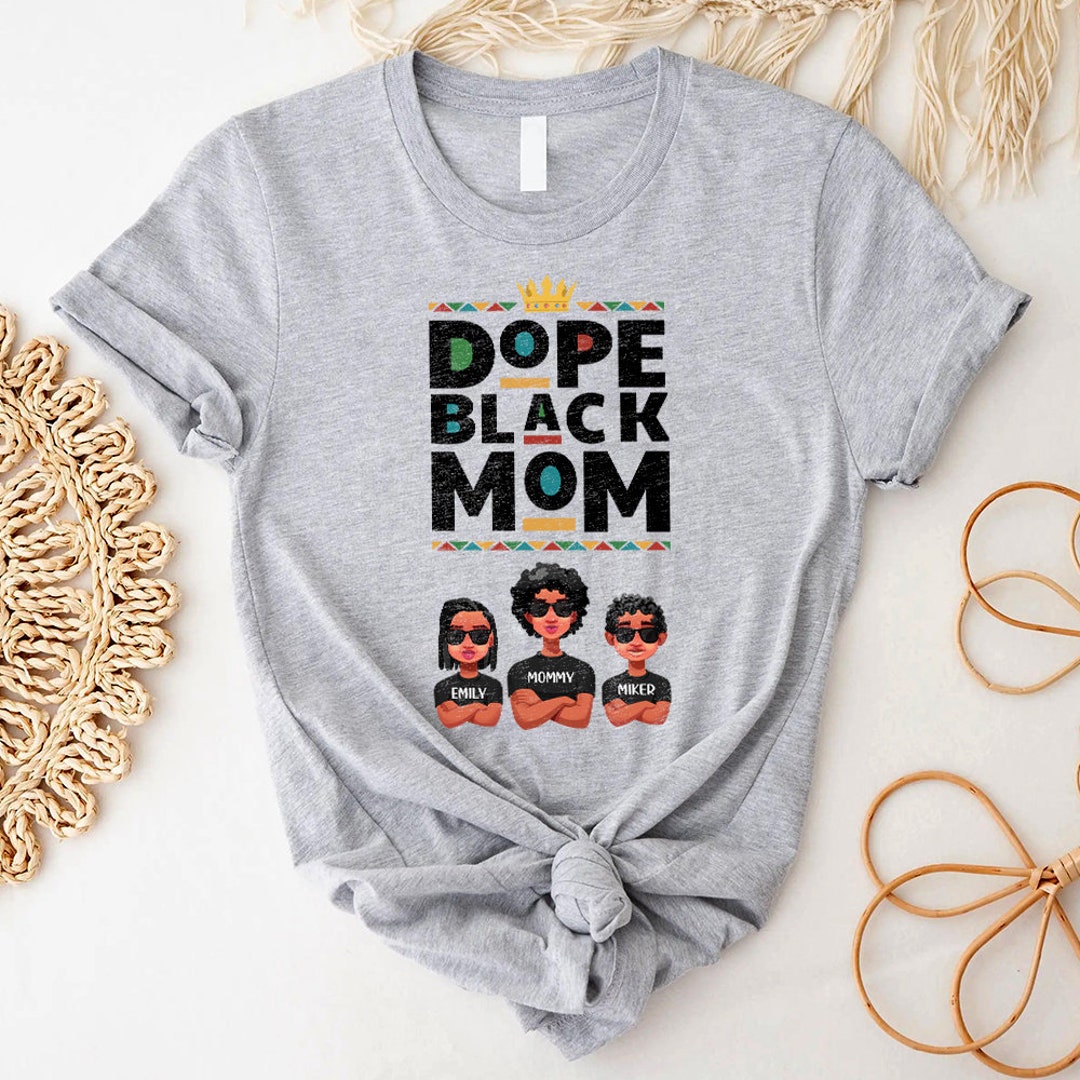 Limited Personalized Dope Black Mom Shirt, Custom Black Mom With Kid ...