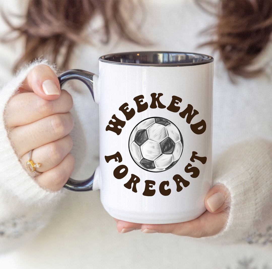 Weekend Forecast Soccer Mug: Gift for Soccer Lover - Etsy