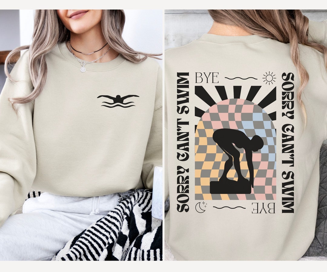 Retro Sorry Can't Swim Bye Funny Sweatshirt for Women Men, Swim Mom ...
