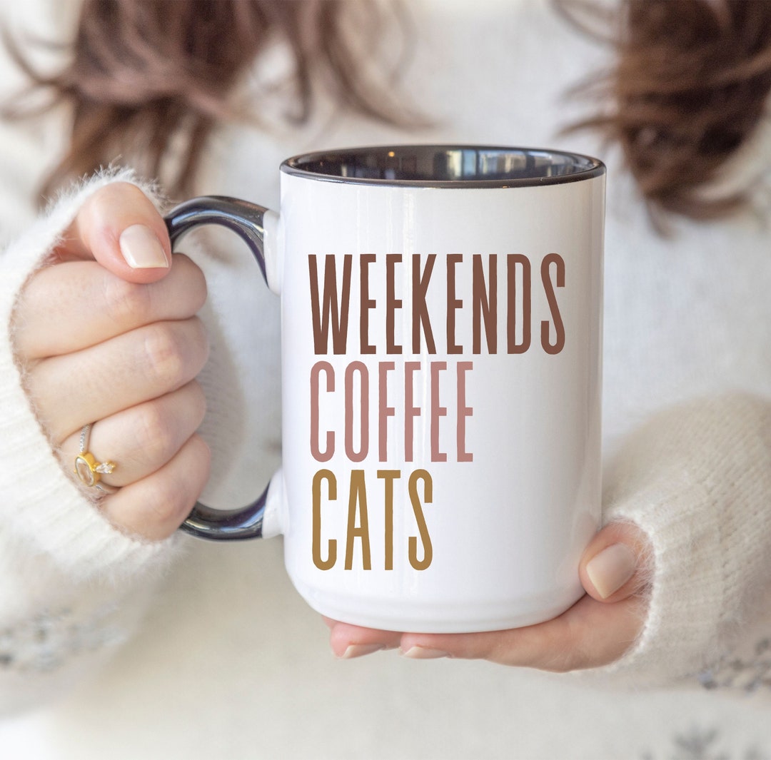 Weekends Coffee Cats Mug: Funny Cat Lover Gift - Etsy