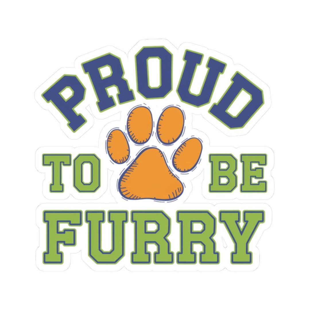 Proud to Be Furry Sticker | Furry Fandom Fursona Decal | Gift for ...