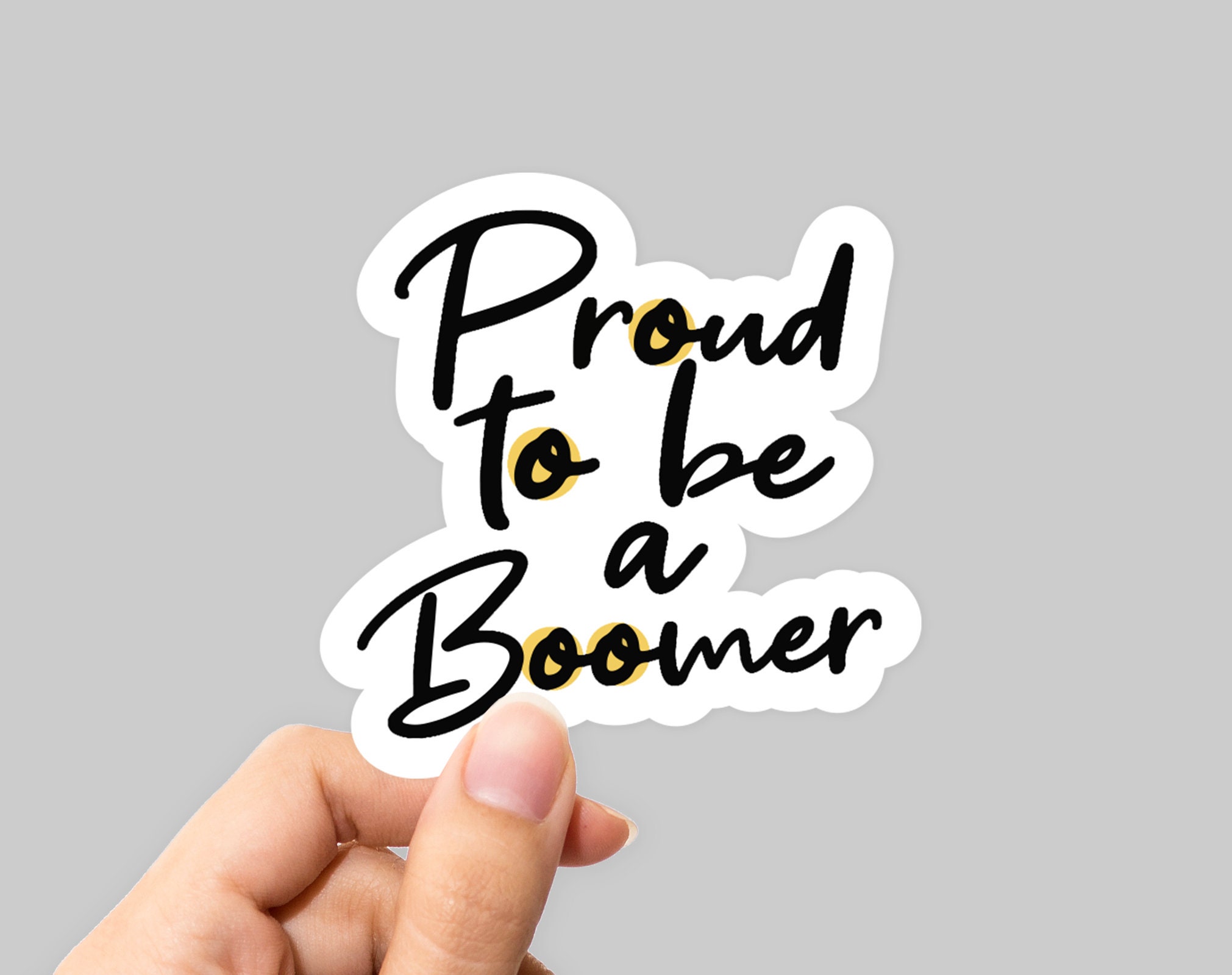 Proud to Be a Boomer Sticker, Proud to Be a Boomer Decal, Proud to Be a ...