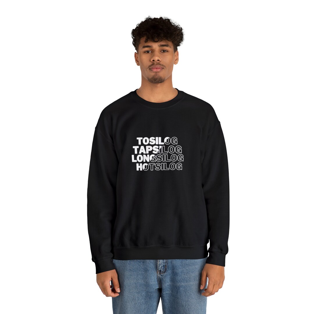 Tosilog Tapsilog Longsilog Hotsilog Filipino Sweatshirt Funny - Etsy