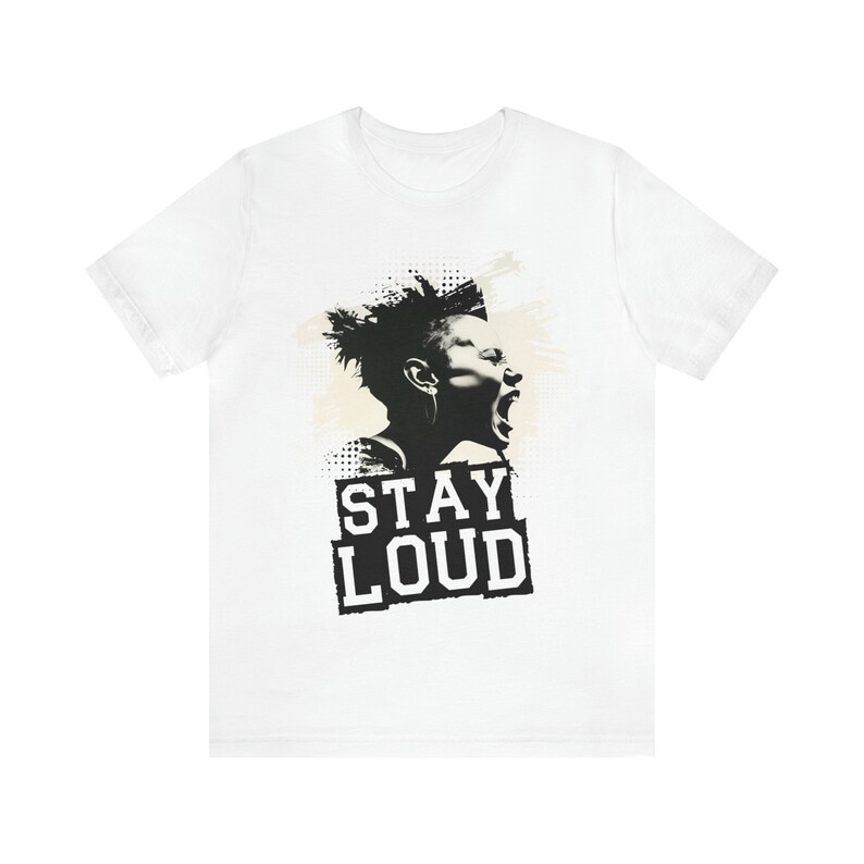 Stay Loud Shirt, Punk Shirt, Protest Shirt, Rock Shirt, Concert Tshirt ...