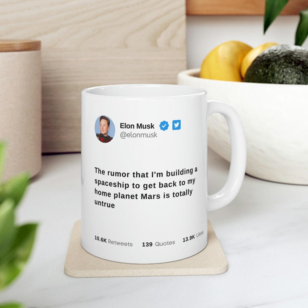 FREE SHIPPING, Elon Musk Tweet Mug, White Ceramic Coffee Mug With Funny ...
